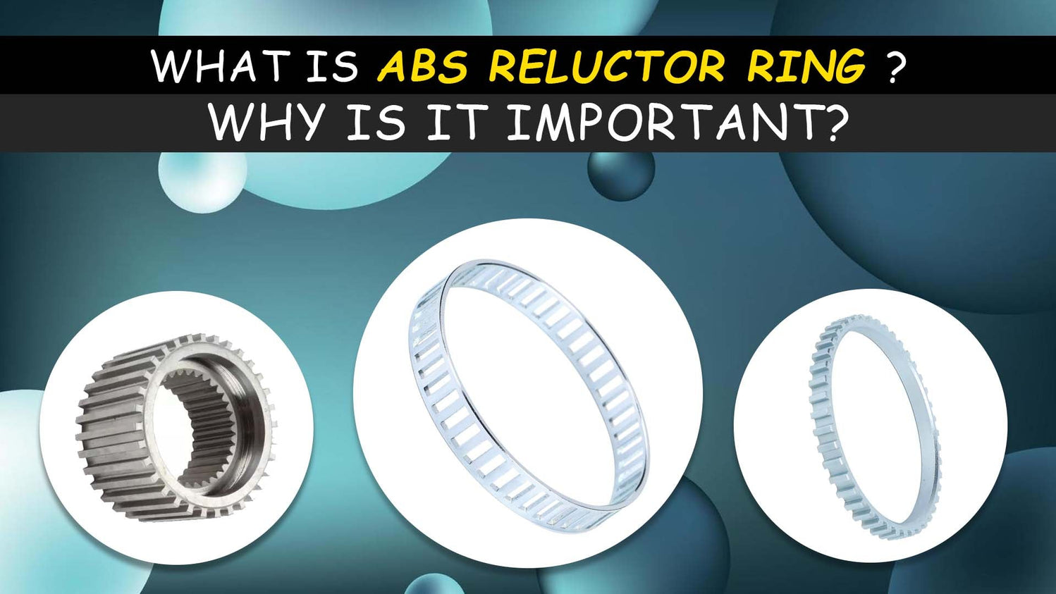 The Unsung Hero of Braking: Understanding ABS Reluctor Rings – 4U Car ...